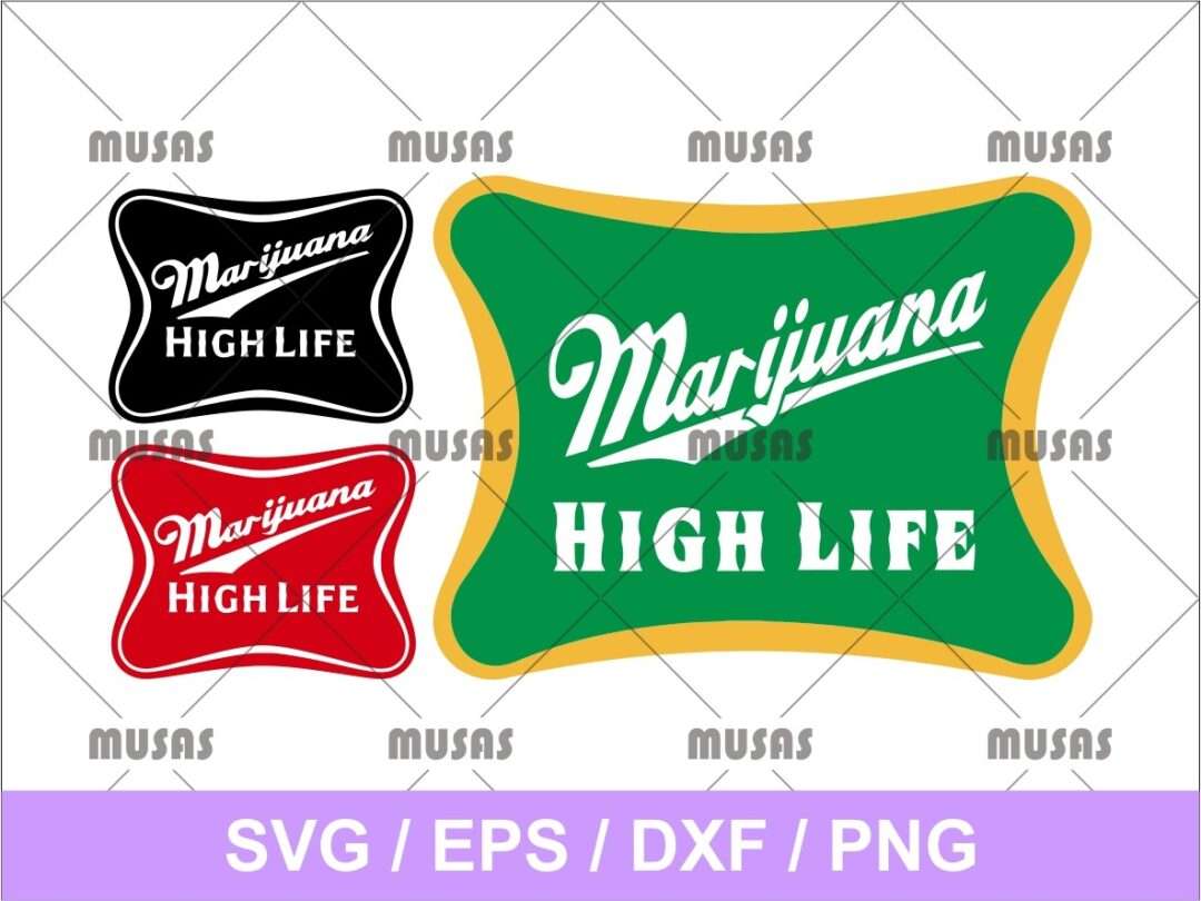 Marijuana SVG High Life | Vectorency
