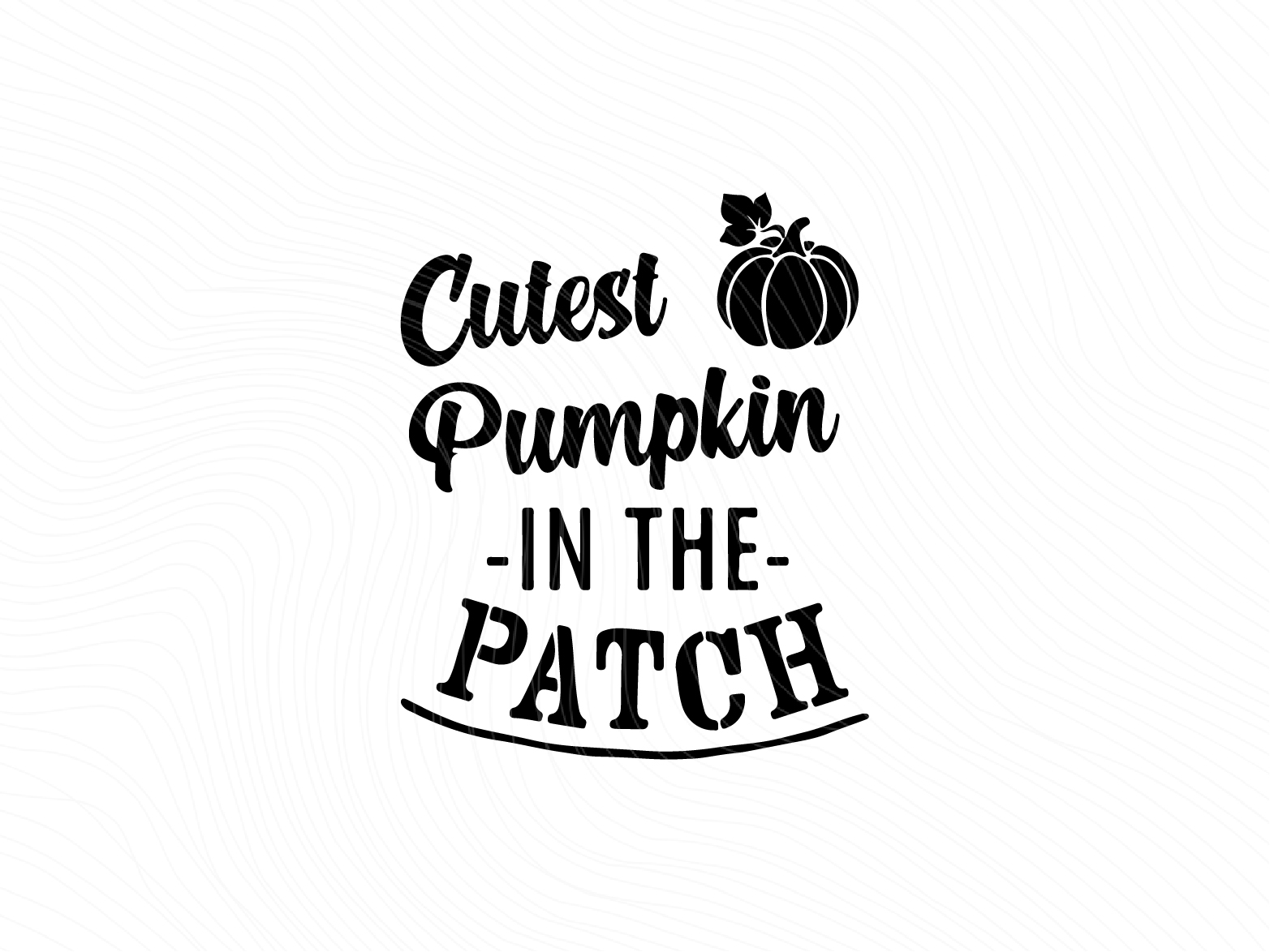 Cutest Pumpkin in the Patch SVG | Vectorency